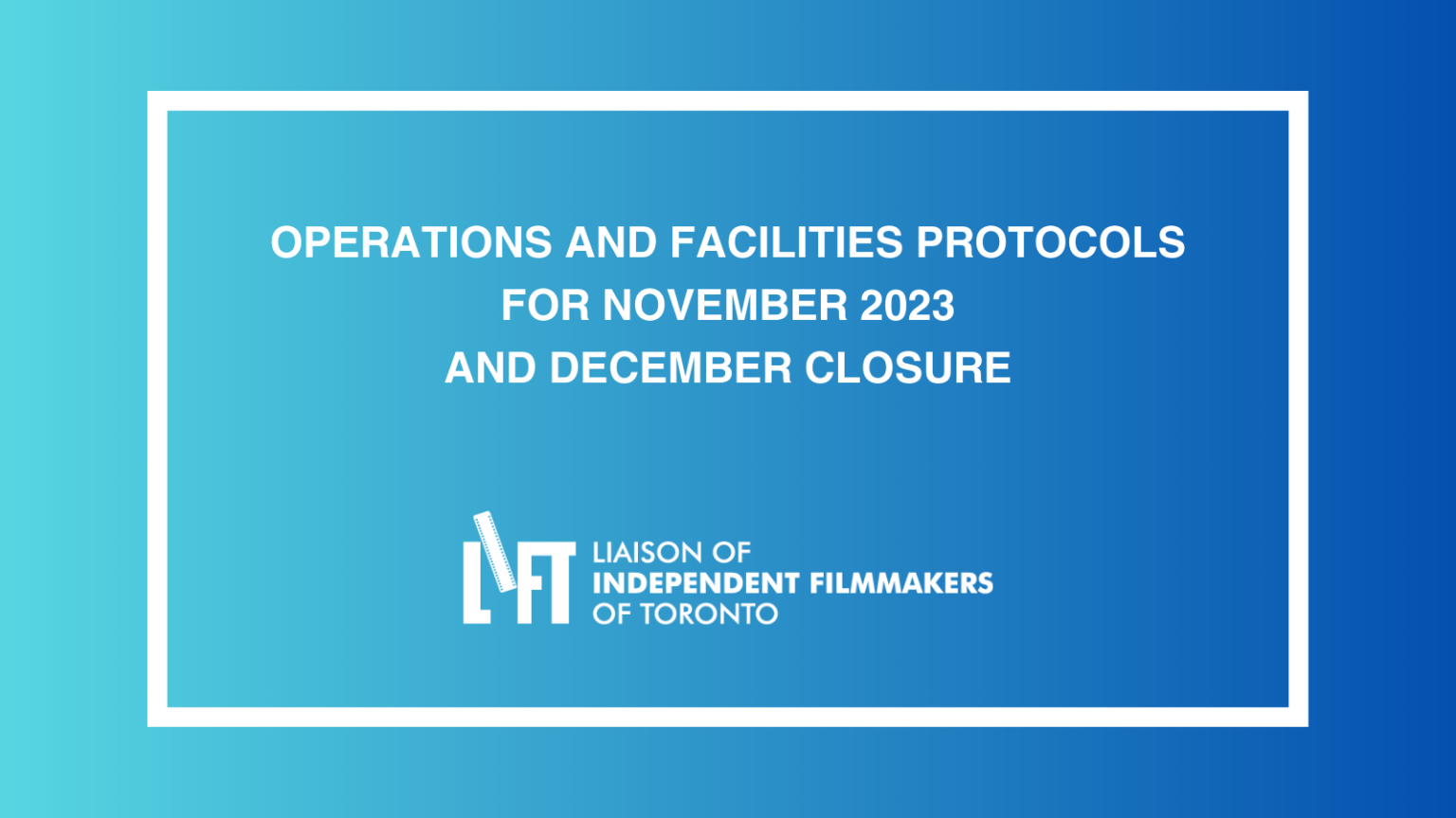 LIFT’s Operations and Facilities Protocols – November 2023 and December ...