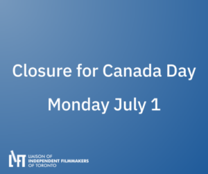 Liaison of Independent Filmmakers of Toronto – 416.588.6444 | 1137 ...