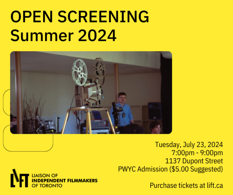 Open Screening – Summer 2024 – Liaison of Independent Filmmakers of Toronto